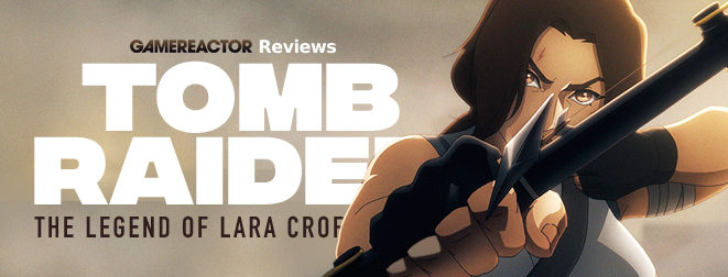 Tomb Raider: La leyenda de Lara Croft - Gamereactor España