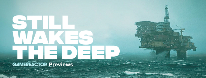 Primeras impresiones con Still Wakes the Deep: Nos asomamos con temor ...