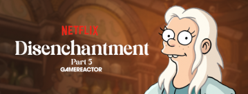 Disenchantment - Part 5 (Netflix) - Gamereactor España